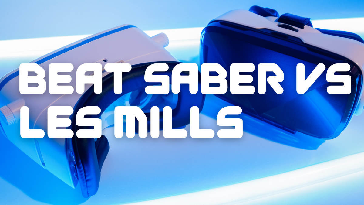 Beat Saber vs. Les Mills Body Combat: Which Is the Better VR Workout ...